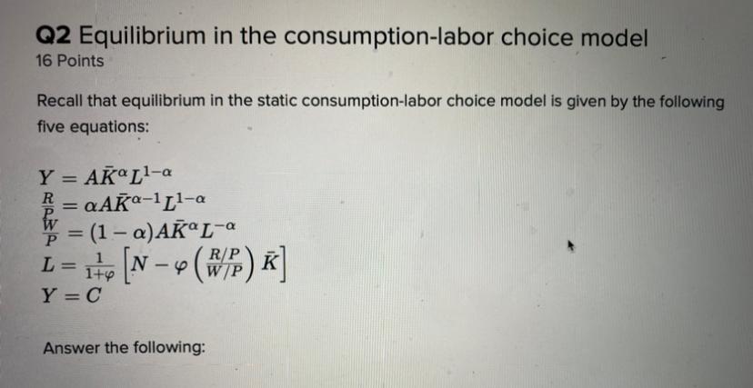 Solved Q2 Equilibrium in the consumption-labor choice model | Chegg.com