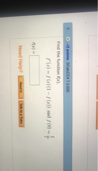 Solved 7. -12 points SCalcCC4 7.3.020 Find the function f(x) | Chegg.com Solved 7. -12 points SCalcCC4 7.3.020 Find the function f(x) | Chegg.com