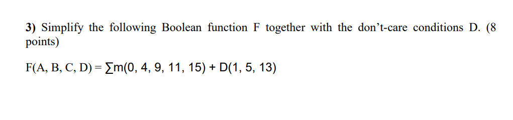 Solved 3 Simplify The Following Boolean Function F Together 6843