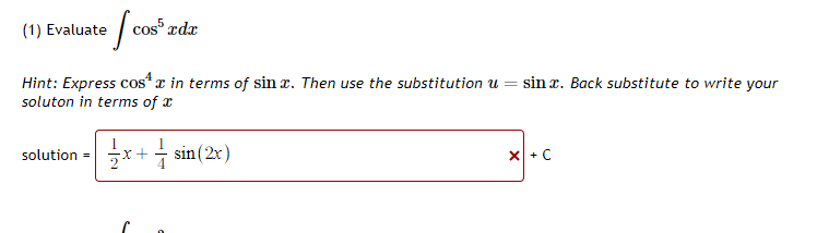 Solved (1) ﻿Evaluate ∫﻿﻿cos5xdxHint: Express cos4x ﻿in terms | Chegg.com
