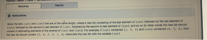 Solved WorkÄrea Results Instructions Given the lists list1 | Chegg.com
