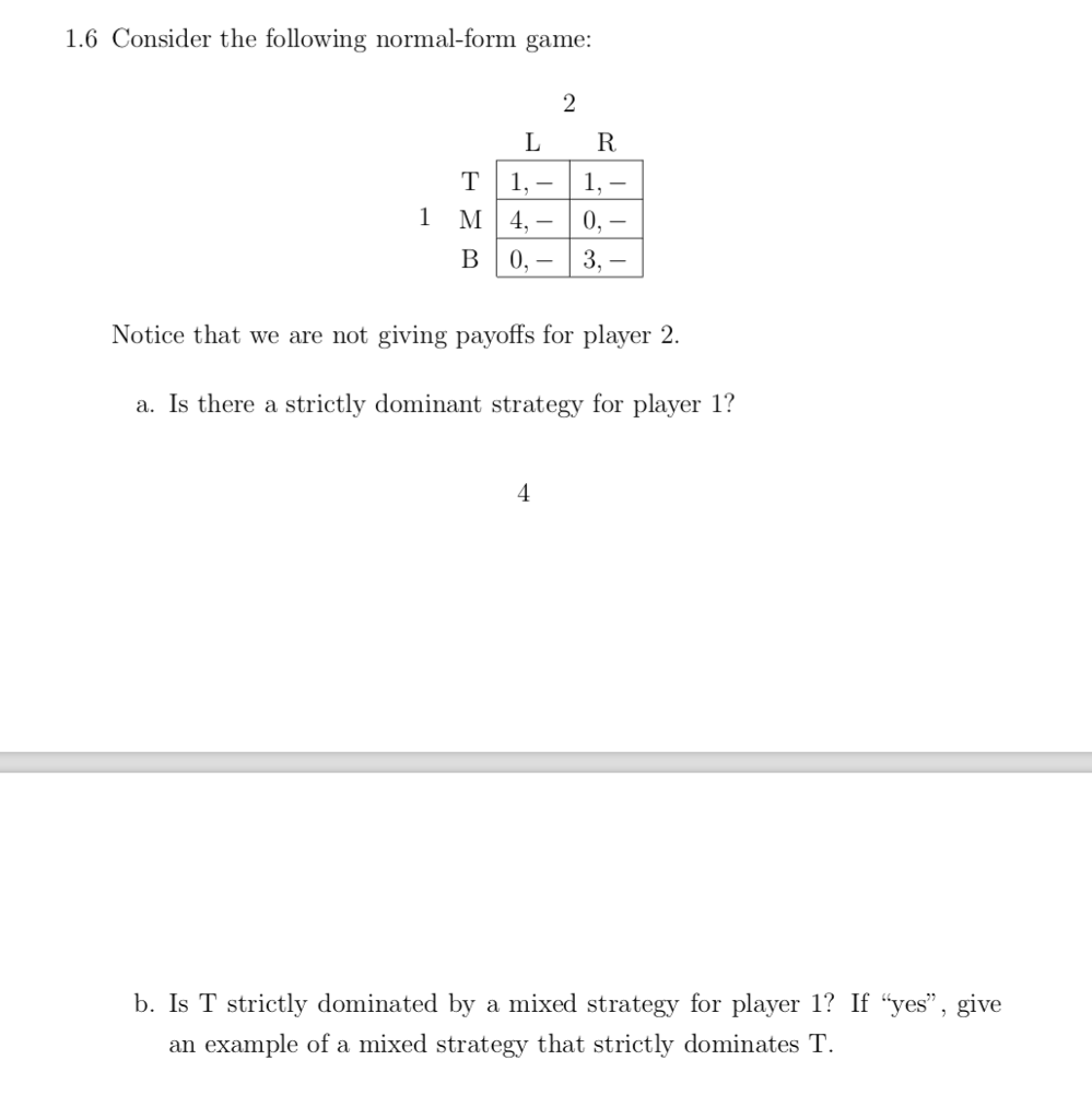 Solved 1.6 Consider the following normal-form game L R | Chegg.com
