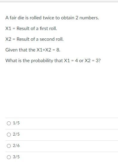 Solved A fair die is rolled twice to obtain 2 numbers. X1 = | Chegg.com
