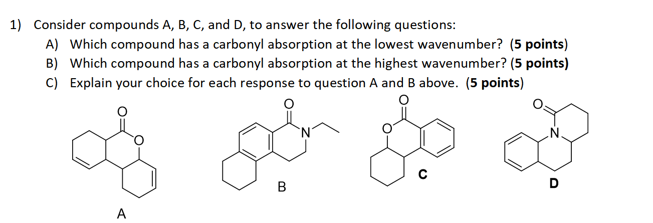 Solved 1) Consider compounds A,B,C, and D, to answer the | Chegg.com