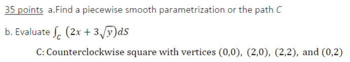 Solved 35 points a. Find a piecewise smooth parametrization | Chegg.com