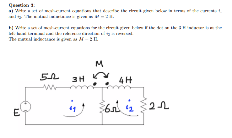 Solved Question 3: a) Write a set of mesh-current equations | Chegg.com