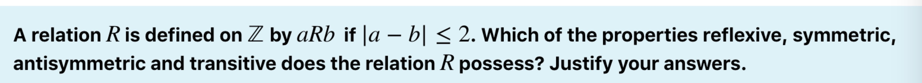 Solved A relation R is defined on Z by aRb if |a – b]