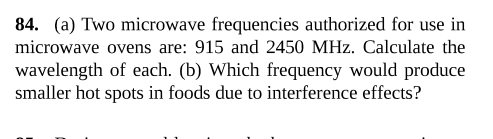 Solved 84. (a) Two microwave frequencies authorized for use | Chegg.com