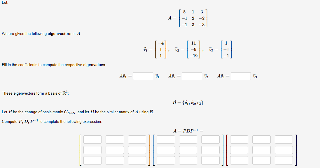 Solved A=⎣⎡5−1−11233−2−3⎦⎤ We are given the following | Chegg.com