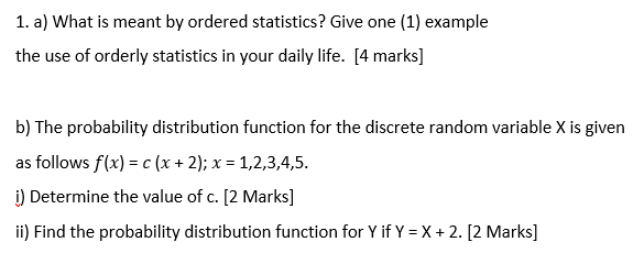 Solved 1. a) What is meant by ordered statistics? Give one | Chegg.com