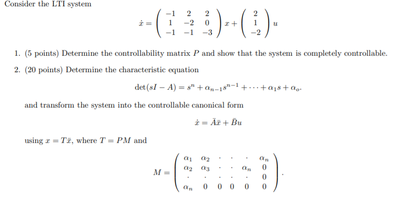 Solved Consider the LTI system i= -1 1 -1 2 -2 -1 2 0 -3 + u | Chegg.com