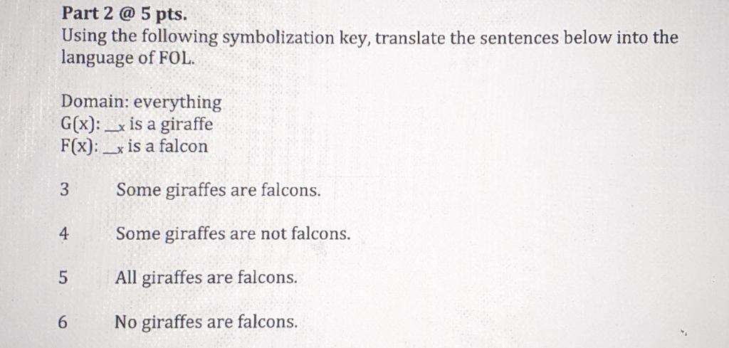 Solved Part 2 @ 5 pts. Using the following symbolization | Chegg.com