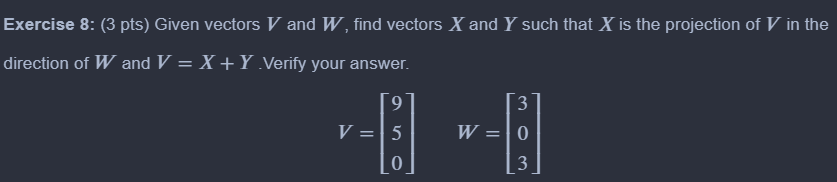 Solved Exercise 8: (3 pts) Given vectors \\( V \\) and \\( W | Chegg.com