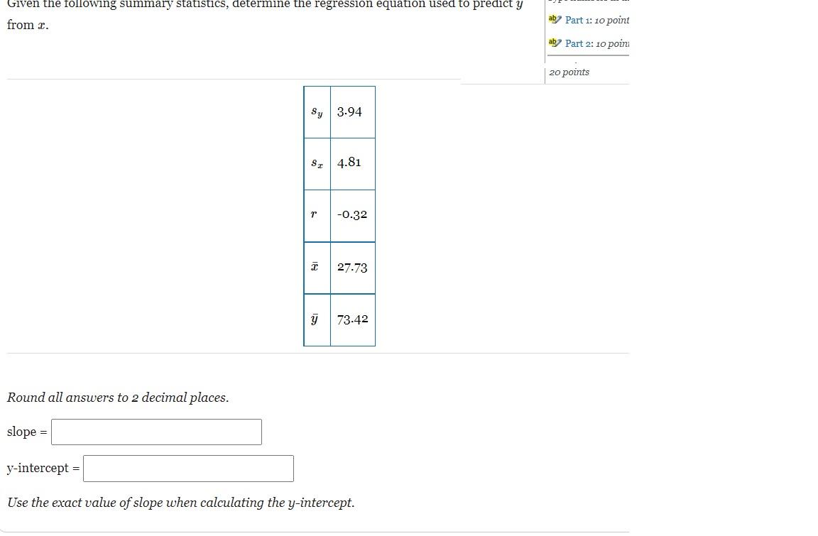 Solved Round all answers to 2 decimal places. slope = | Chegg.com