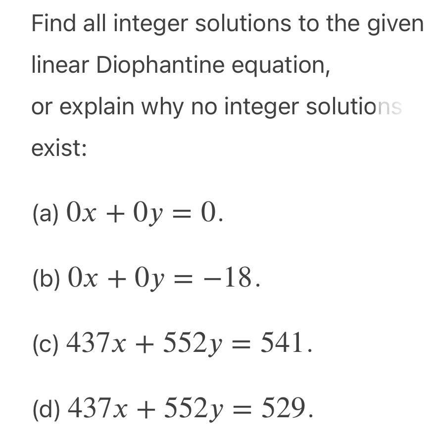 Solved Find all integer solutions to the given linear | Chegg.com Solved Find all integer solutions to the given linear | Chegg.com