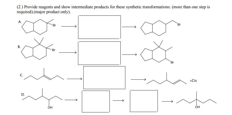 Solved (2.) Provide reagents and show intermediate products | Chegg.com