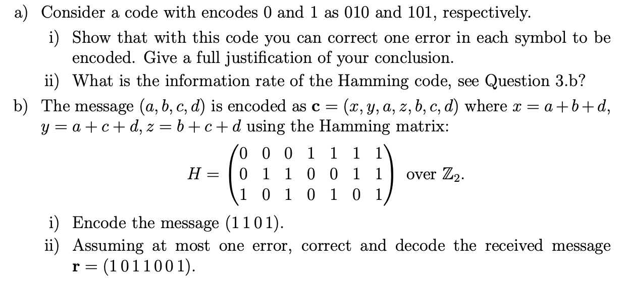 Solved a) Consider a code with encodes 0 and 1 as 010 and | Chegg.com