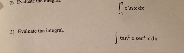 Solved Evaluate the integral. integral_1^3 x ln x dx | Chegg.com