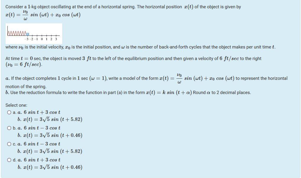 Solved onsider a 1-kg object oscillating at the end of a | Chegg.com