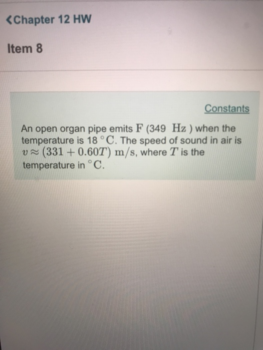 Solved Chapter 12 HW Item 8 Constants An open organ pipe | Chegg.com