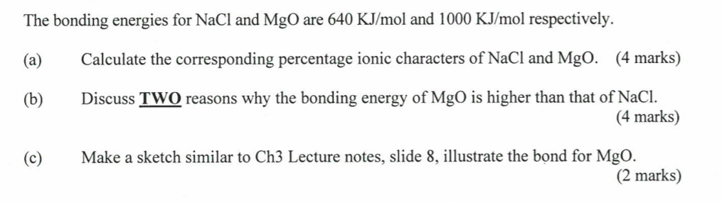 Solved The bonding energies for NaCl and MgO are 640 KJ/mol | Chegg.com
