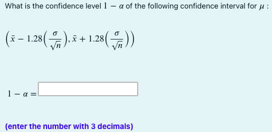 Solved What is the confidence level 1−α of the following | Chegg.com