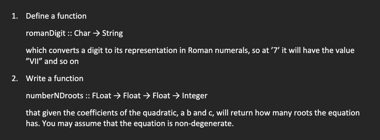 Solved 1. Define a function romanDigit :: Char → String | Chegg.com