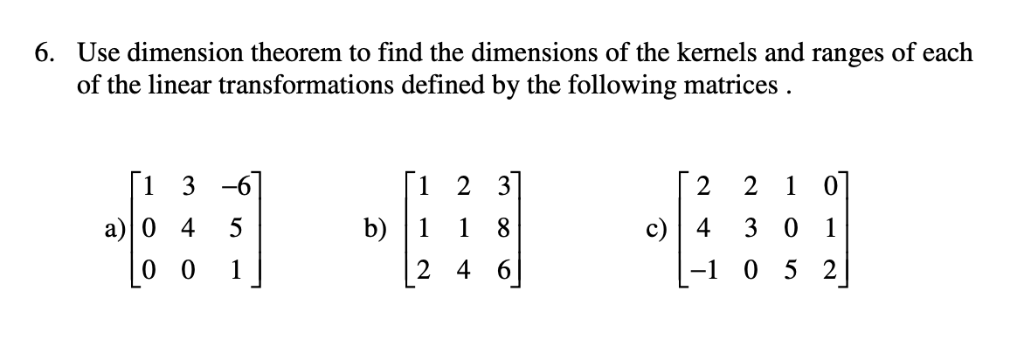 Solved 6. Use dimension theorem to find the dimensions of | Chegg.com