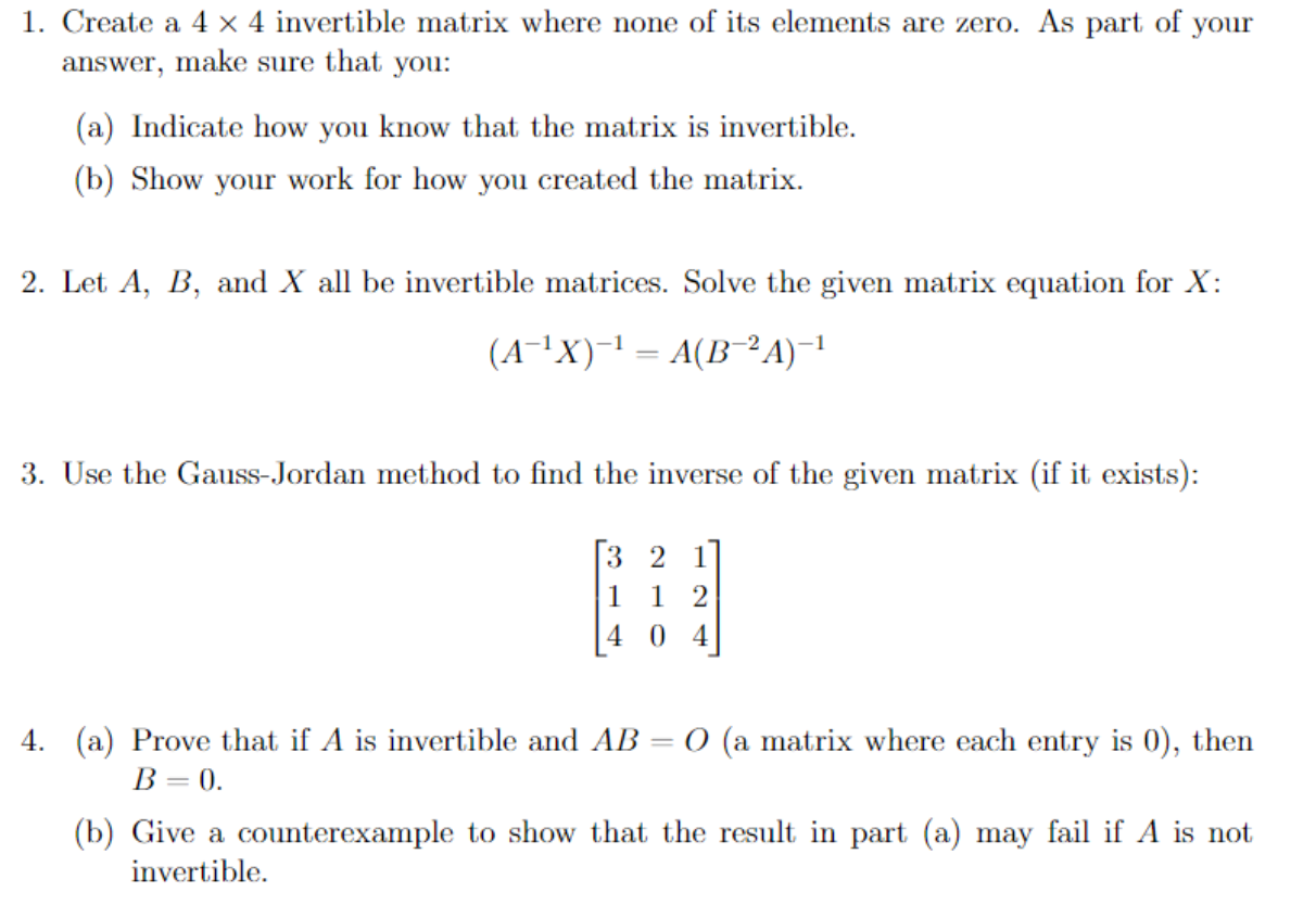 Solved 1. Create a 4 x 4 invertible matrix where none of its | Chegg.com