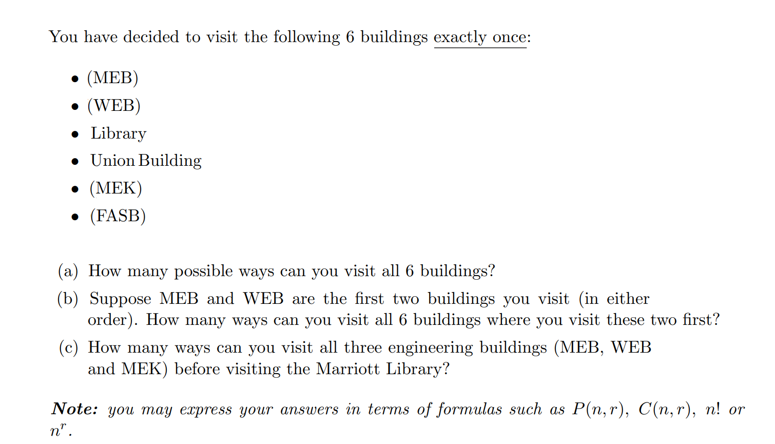 Solved You have decided to visit the following 6 buildings | Chegg.com