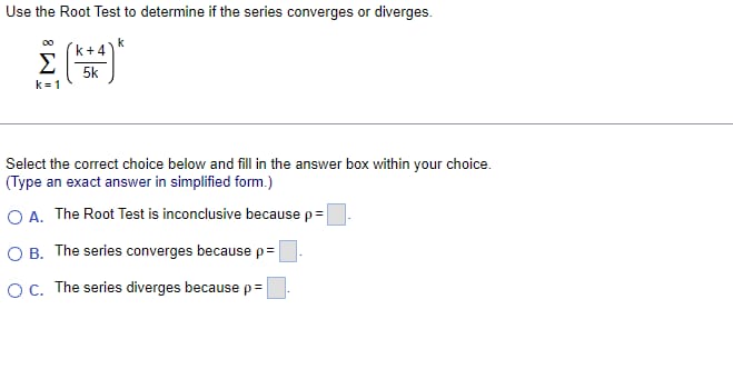 Solved Use the Root Test to determine if the series | Chegg.com