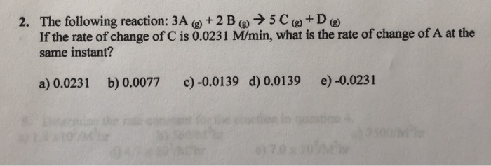 Solved 2. The following reaction: 3A +2B5 C +D If the rate | Chegg.com