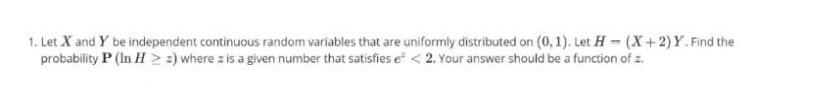 Solved 1. Let X and Y be independent continuous random | Chegg.com