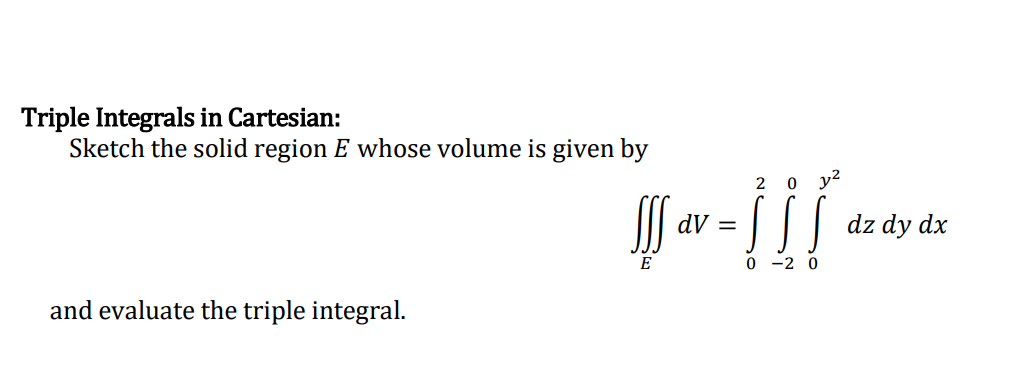 Solved Triple Integrals in Cartesian: Sketch the solid | Chegg.com