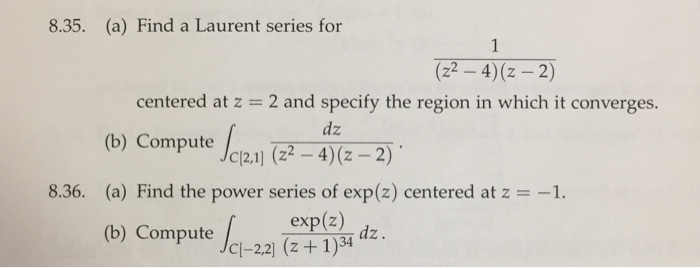 Solved Find the Laurent series for 1/(z^2 - 4)(z - 2) | Chegg.com
