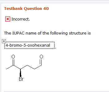 Solved Testbank Question 40 X Incorrect. The IUPAC name of | Chegg.com