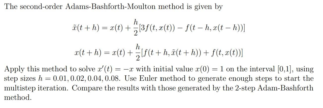 Solved The second-order Adams-Bashforth-Moulton method is | Chegg.com Solved The second-order Adams-Bashforth-Moulton method is | Chegg.com