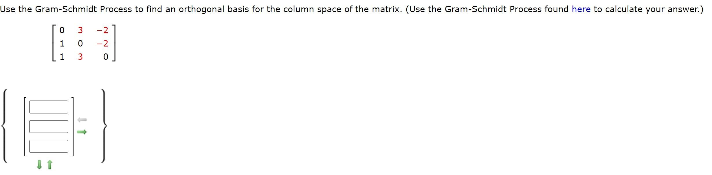 Solved Use The Gram Schmidt Process To Find An Orthogonal 