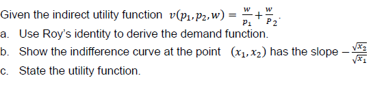 Solved Given the indirect utility function | Chegg.com