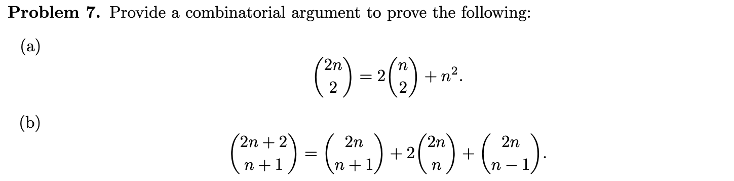 Solved Problem 7 Provide A Combinatorial Argument To Prove 