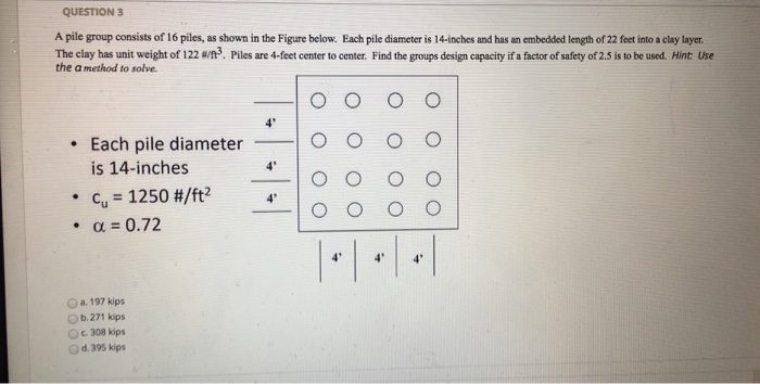 Solved QUESTION 3 A pile group consists of 16 piles, as | Chegg.com