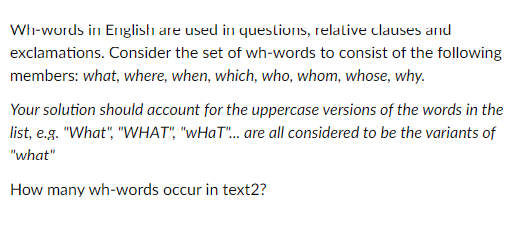 Wh-words in English are used in questions, relative | Chegg.com