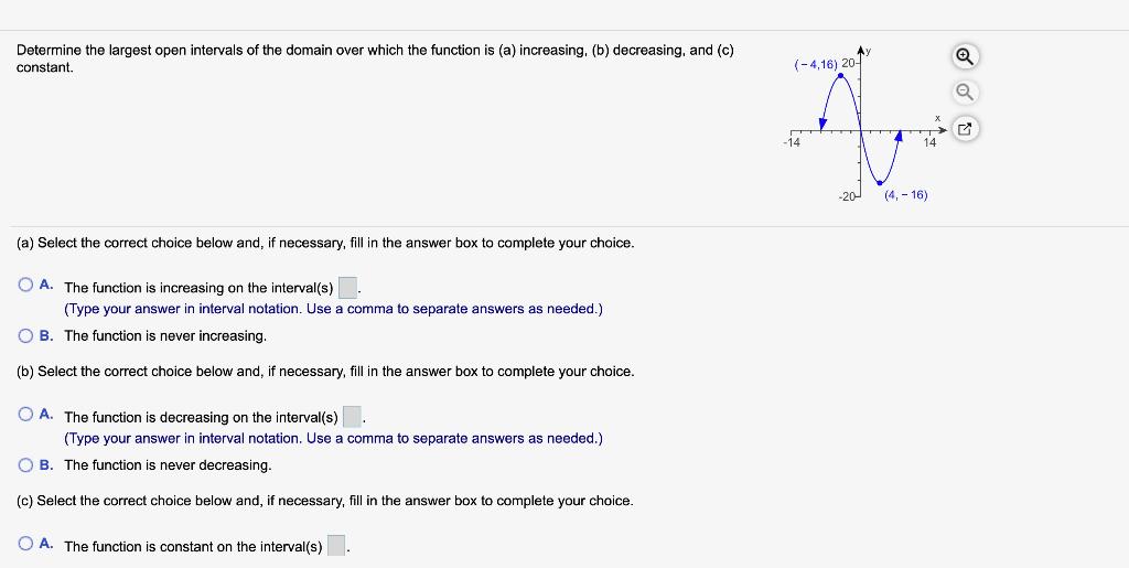 Solved AY Determine the largest open intervals of the domain | Chegg.com