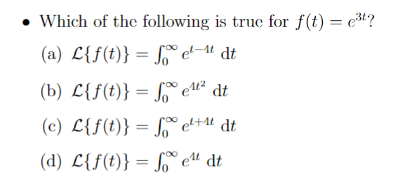 Solved - Which of the following is true for f(t)=e3t ? (a) | Chegg.com