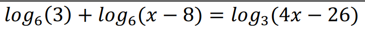Solved log6(3)+log6(x-8)=log3(4x-26) | Chegg.com
