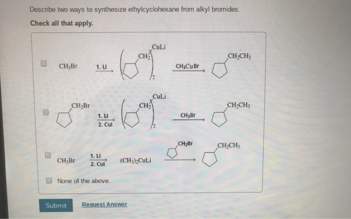 Solved Describe two ways to synthesize ethylcyclohexane from | Chegg.com