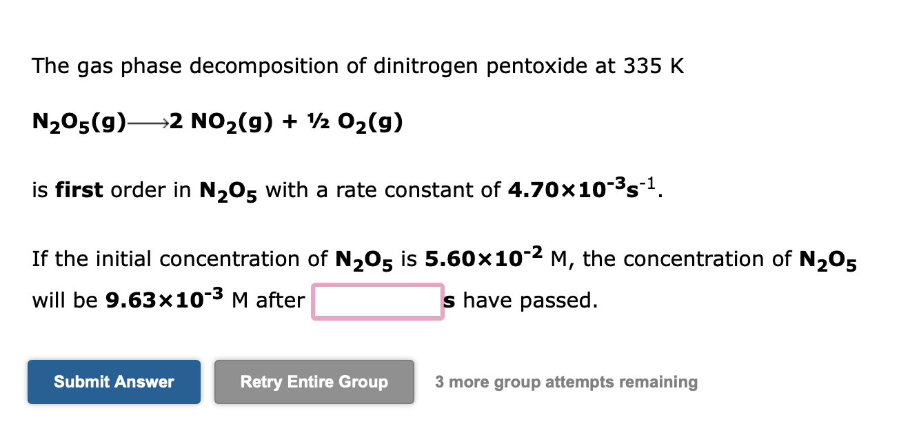 Solved The gas phase decomposition of dinitrogen pentoxide | Chegg.com
