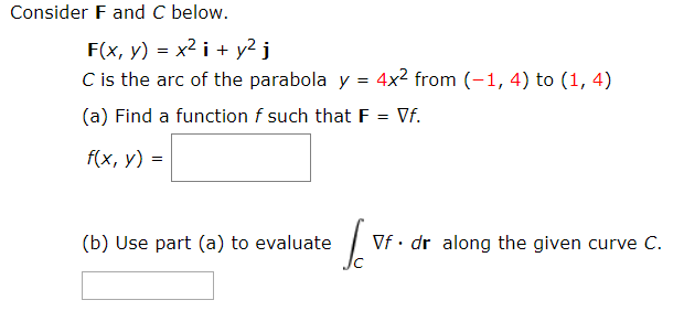 Solved Consider F and C below F(x, y) x2 i y2 j C is the arc | Chegg.com