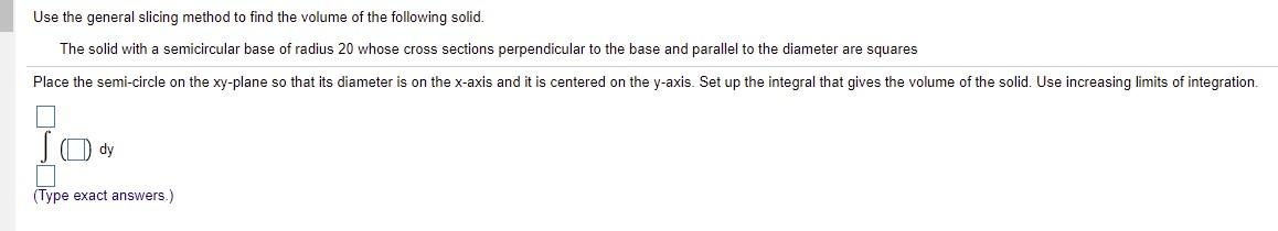Solved Use the general slicing method to find the volume of | Chegg.com