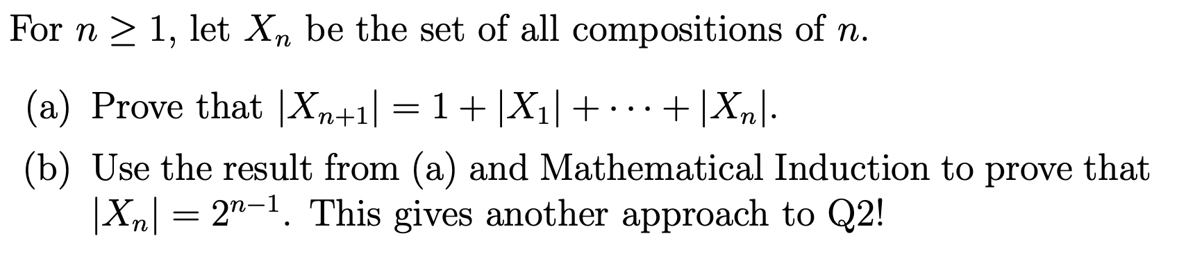 Solved For n≥1, let Xn be the set of all compositions of n. | Chegg.com